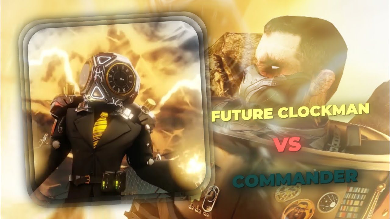 COMMANDER MALE 07 VS FUTURE CLOCKMAN EDIT - YouTube