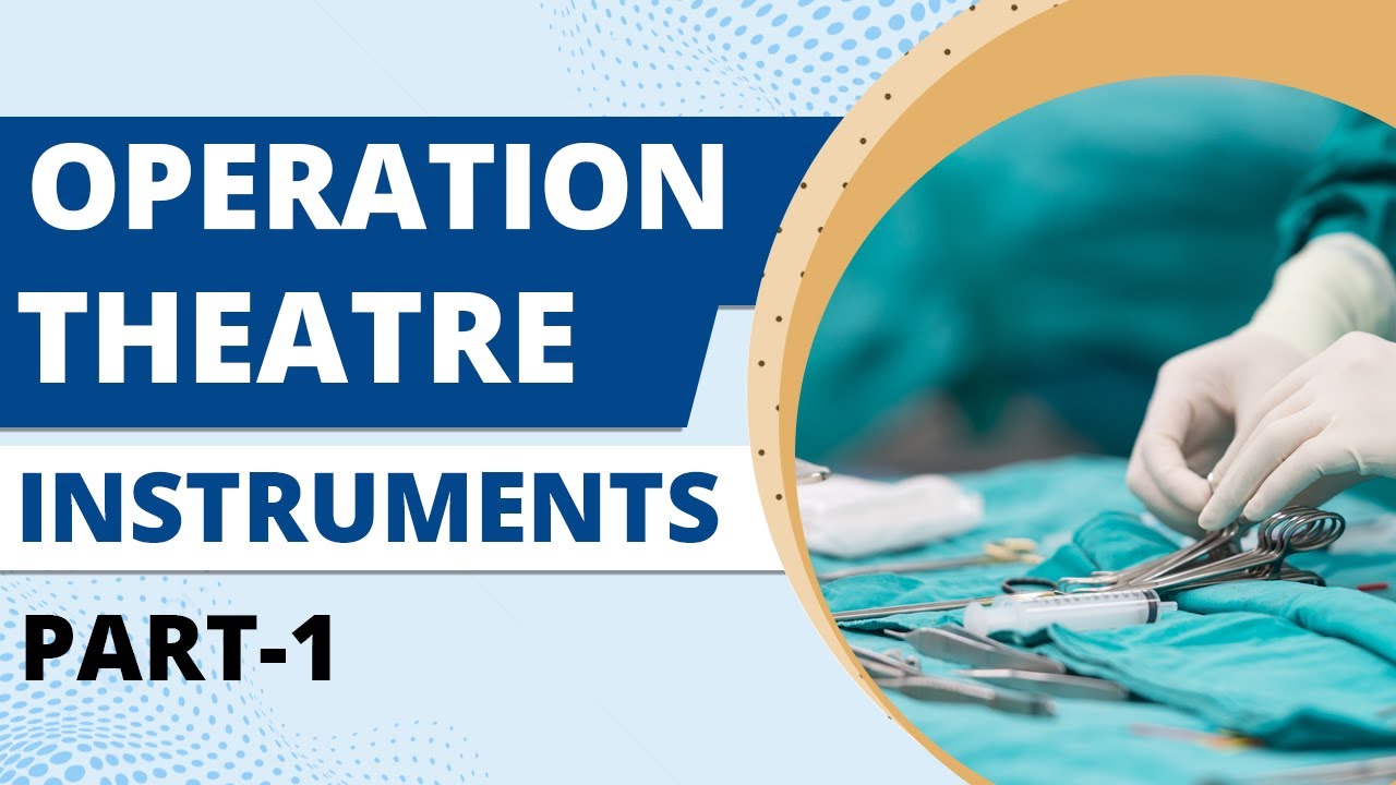 Operation theatre Instruments | Explained by Dr.Sunil Saini # ...
