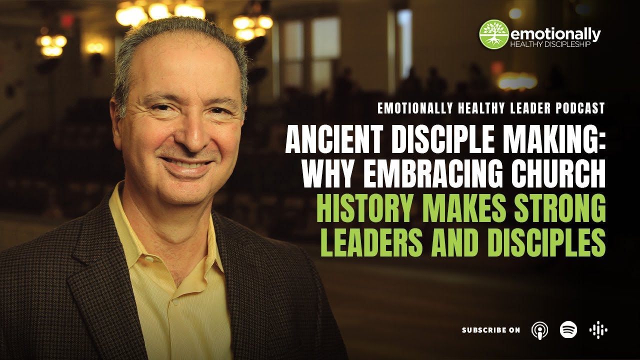 Ancient Disciple Making: Why Embracing Church History Makes Strong ...