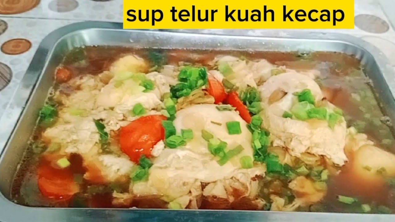 LUAR BIASA ENAKNYA!!SUP TELUR KUAH KECAP MANTAP BUN ... - YouTube