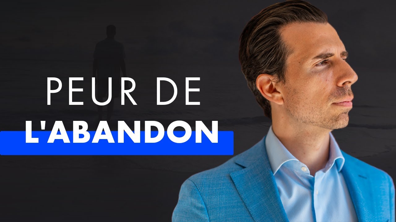 Comment se LIBÉRER de la peur de l'ABANDON ? - YouTube