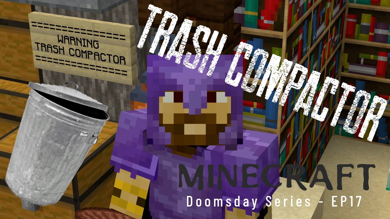 EASY TRASH COMPACTOR / BIN - Minecraft Let's Play 1.16 - Doomsday ...