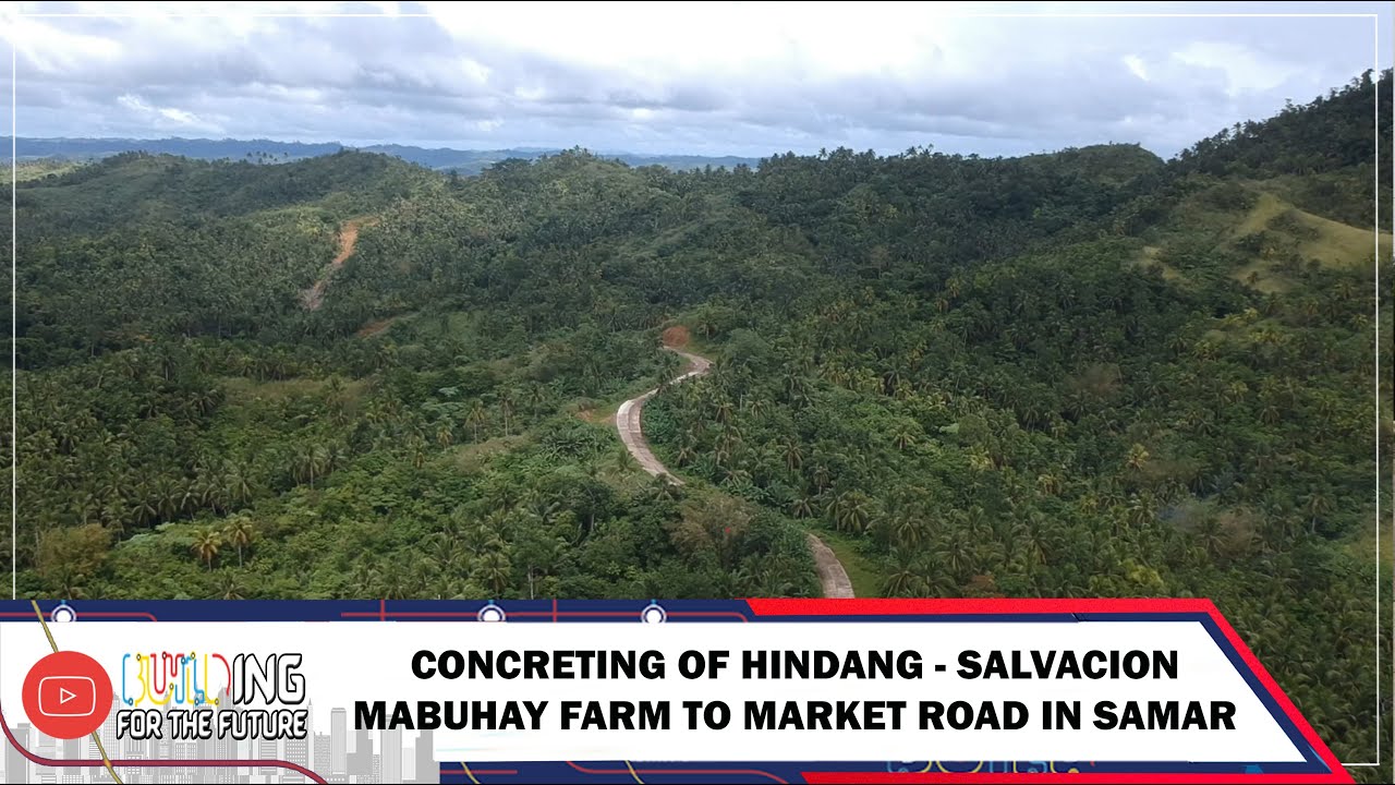 Concreting of Hindang - Salvacion - Mabuhay Farm-to-Market in Sta ...