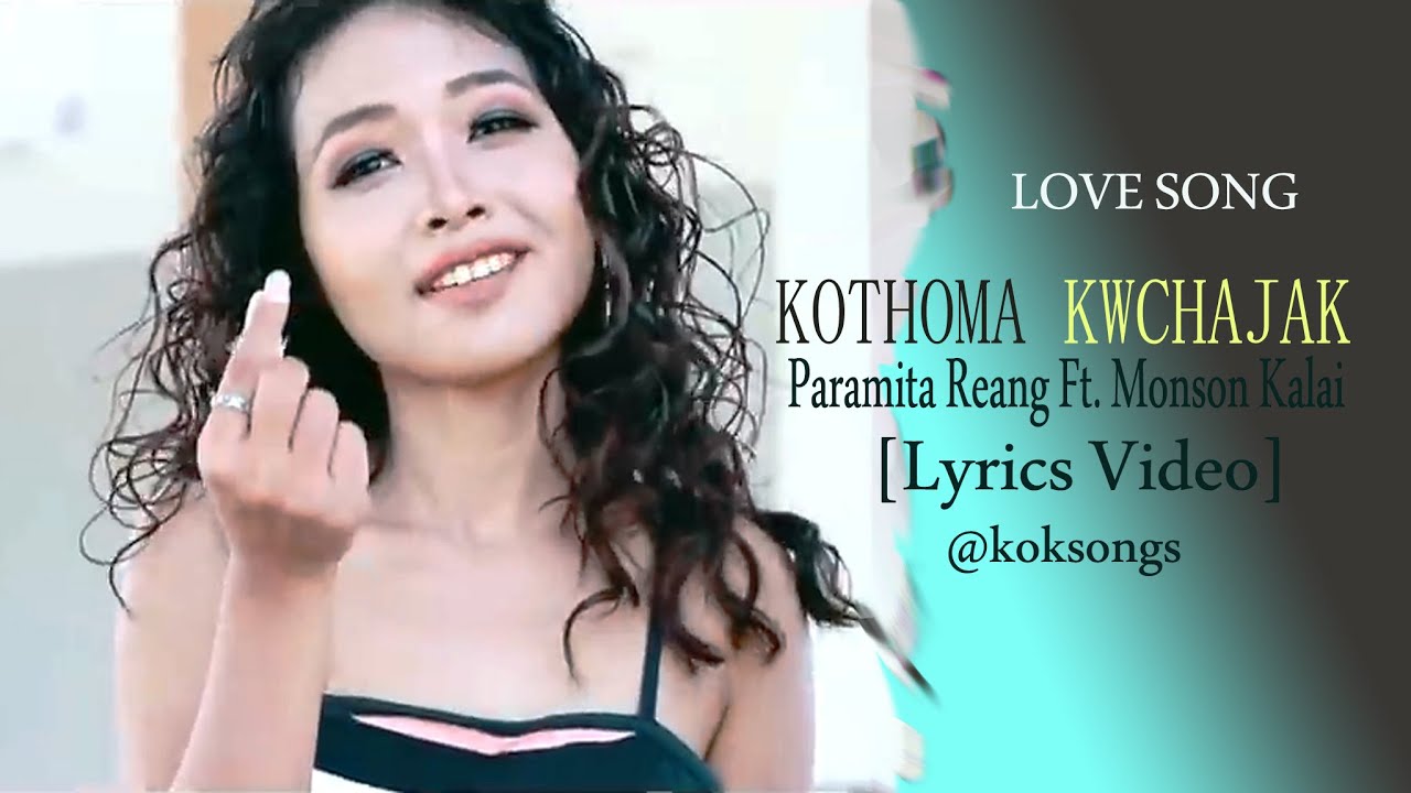 Kothoma Kwchajak Kisa Misa le Tongkho || Lyrics Video || Paramita Ft. Monson || Vu Tiprasa ...