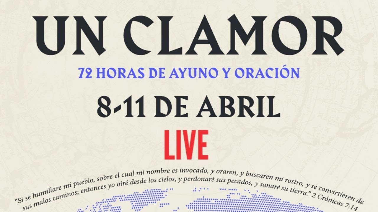 Un Clamor 🔴En VIVO 72 HRS. de Ayuno & Oración #UnClamor - YouTube