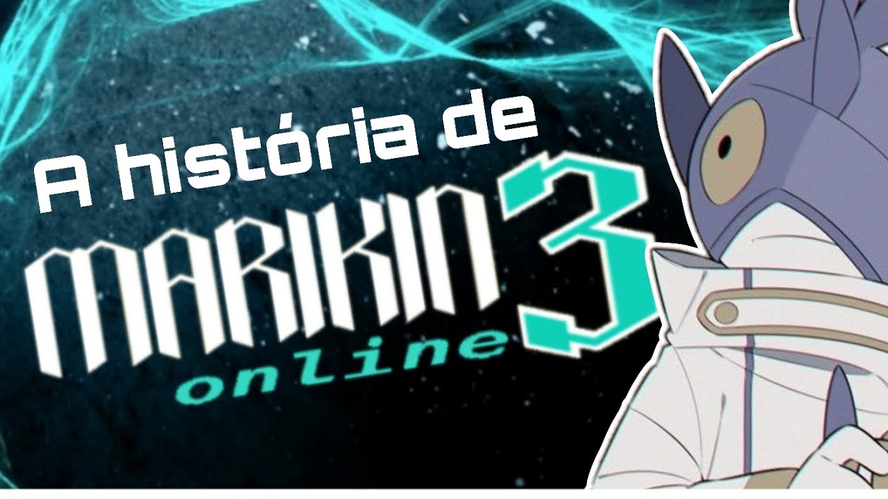 A HISTÓRIA DE MARIKIN ONLINE 3! - YouTube