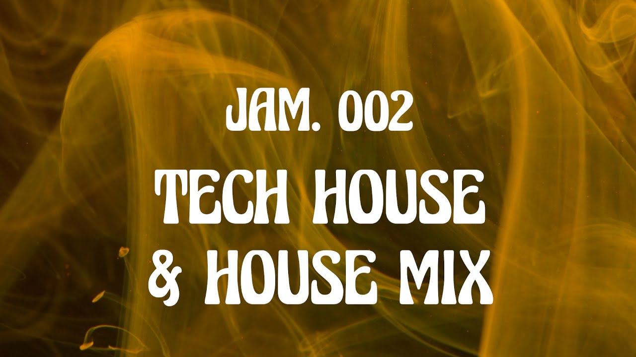 JAM 002 - Tech House, House, Techno Mix - YouTube