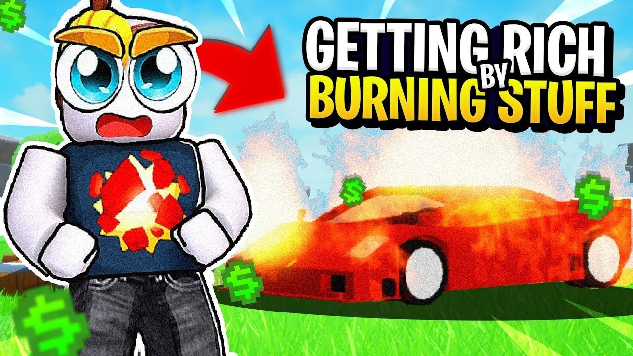 🔥burn stuff and get rich | spálím všechno na co mám :D | let's play ...
