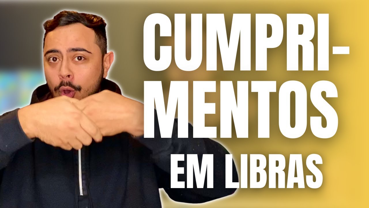Aprenda CUMPRIMENTOS MAIS USADOS em LIBRAS + Atividade Prática (FRASE ...