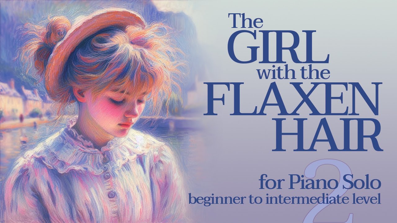 HOW TO PLAY - The girl with the flaxen hair - EASY PIANO SHEET MUSIC ...