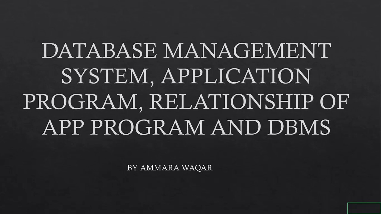 DBMS, APPLICATION PROGRAM AND REALTIONSHIP BETEEN THEM - YouTube