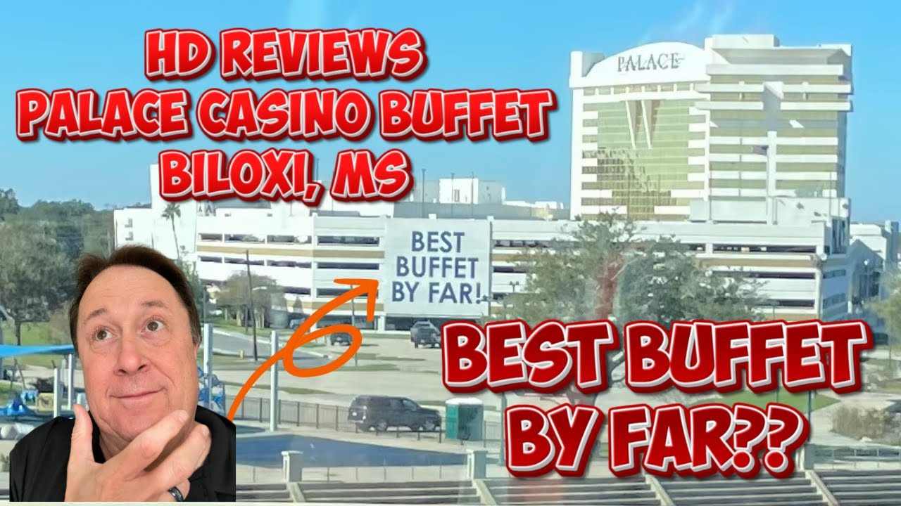 HD Reviews Palace Casino Buffet in Biloxi, Mississippi... Best Buffet ...