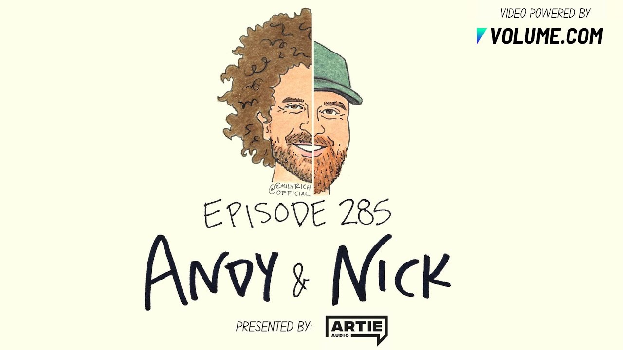 EP 285: Nick and Andy PreTour Catch Up - Andy Frasco's World Saving ...