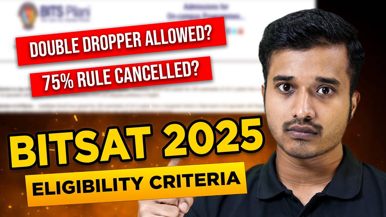 BITSAT 2025 Exam Eligibility Criteria | Double Droppers Allowed? BITSAT ...