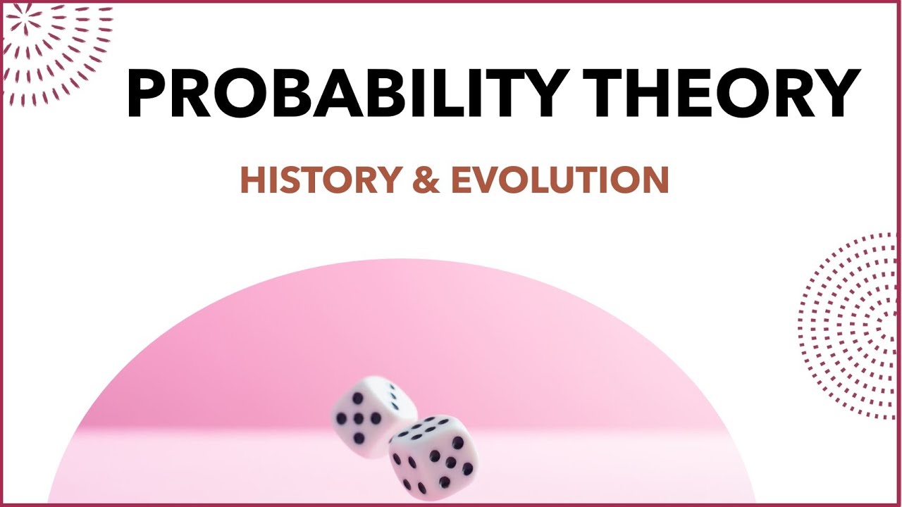 Probability Theory | HISTORY & EVOLUTION - YouTube