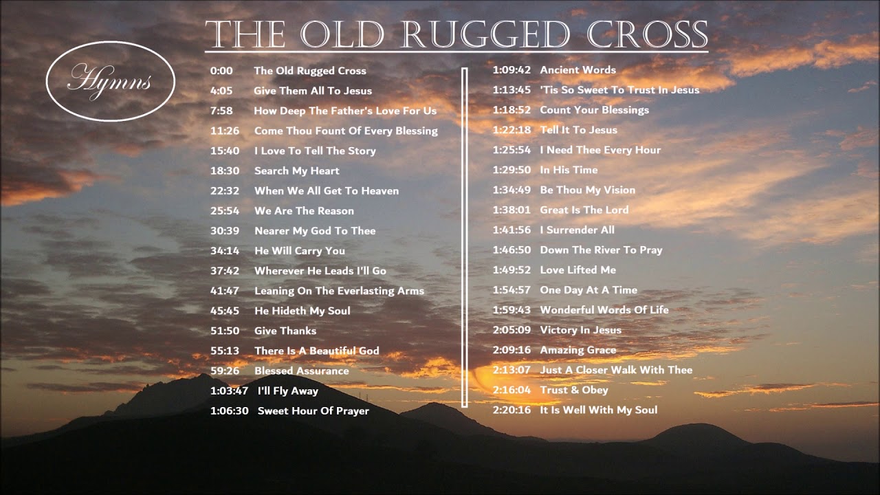 THE OLD RUGGED CROSS - Beautiful Hymns Playlist - Instrumental By ...