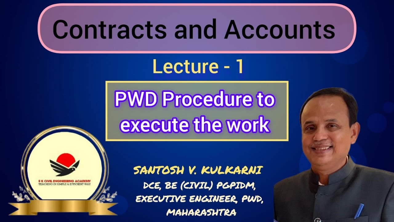 Lecture no 1 Contracts & Accounts,PWD procedure to Execute the work ...