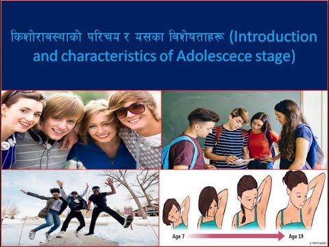 किशोरावस्थाको परिचय र यस अवस्थाका विशेषताहरु Introduction and ...