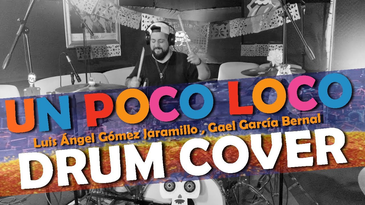 Un Poco Loco - Luis Ángel Gómez Jaramillo, Gael García Bernal ( de coco ...