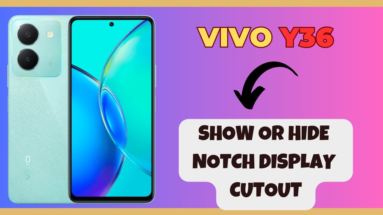 Show or Hide Notch Display Cutout VIVO Y36 || How to hide or show notch ...