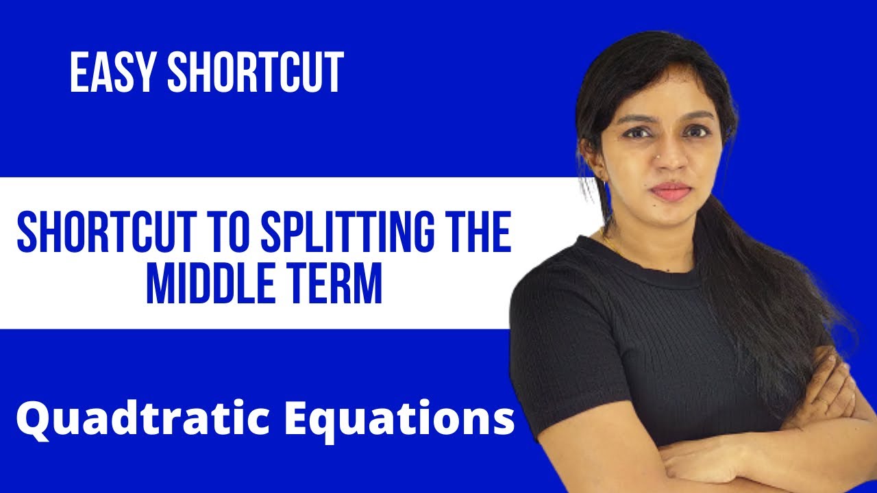 ShortCut to Splitting the Middle Term - YouTube