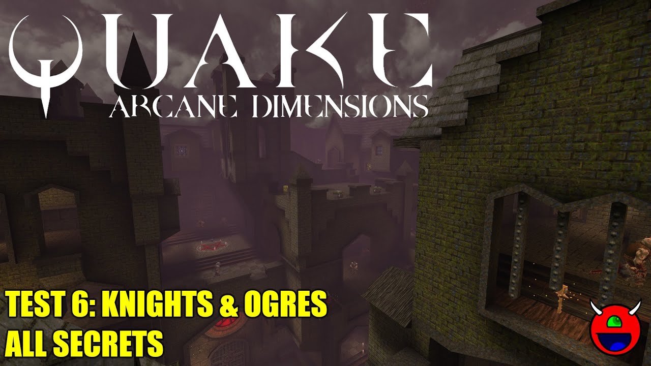 Quake: Arcane Dimensions - ad_test6 Knights and Ogres - All Secrets No ...