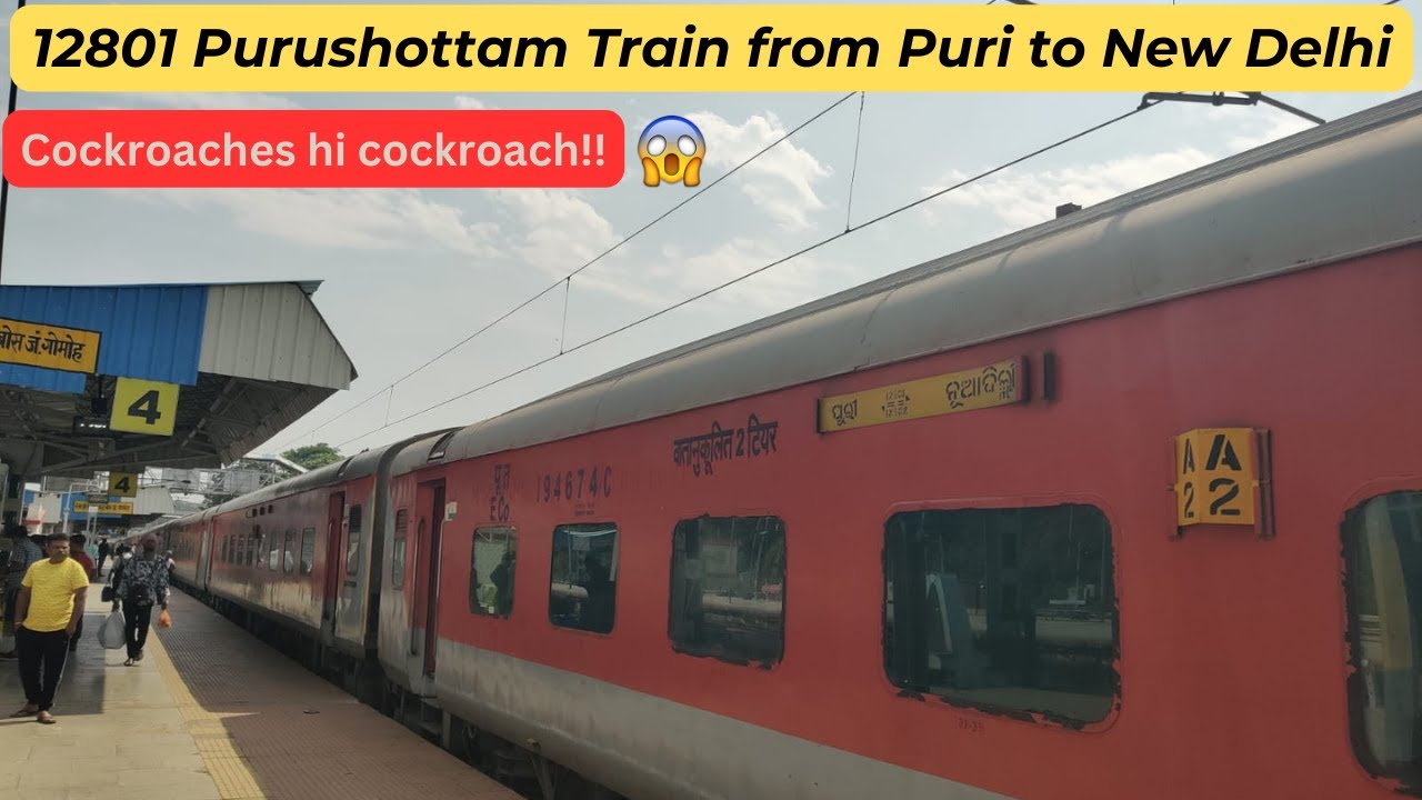 Cockroaches Ki Train | 12801 Purushottam Train Vlog | Puri To New Delhi ...