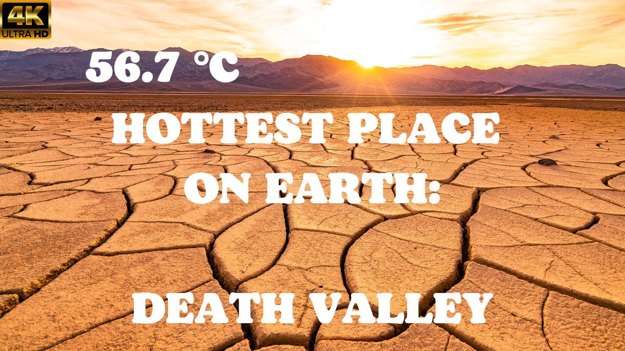 The Hottest Place On Earth: Death Valley / California /USA - YouTube