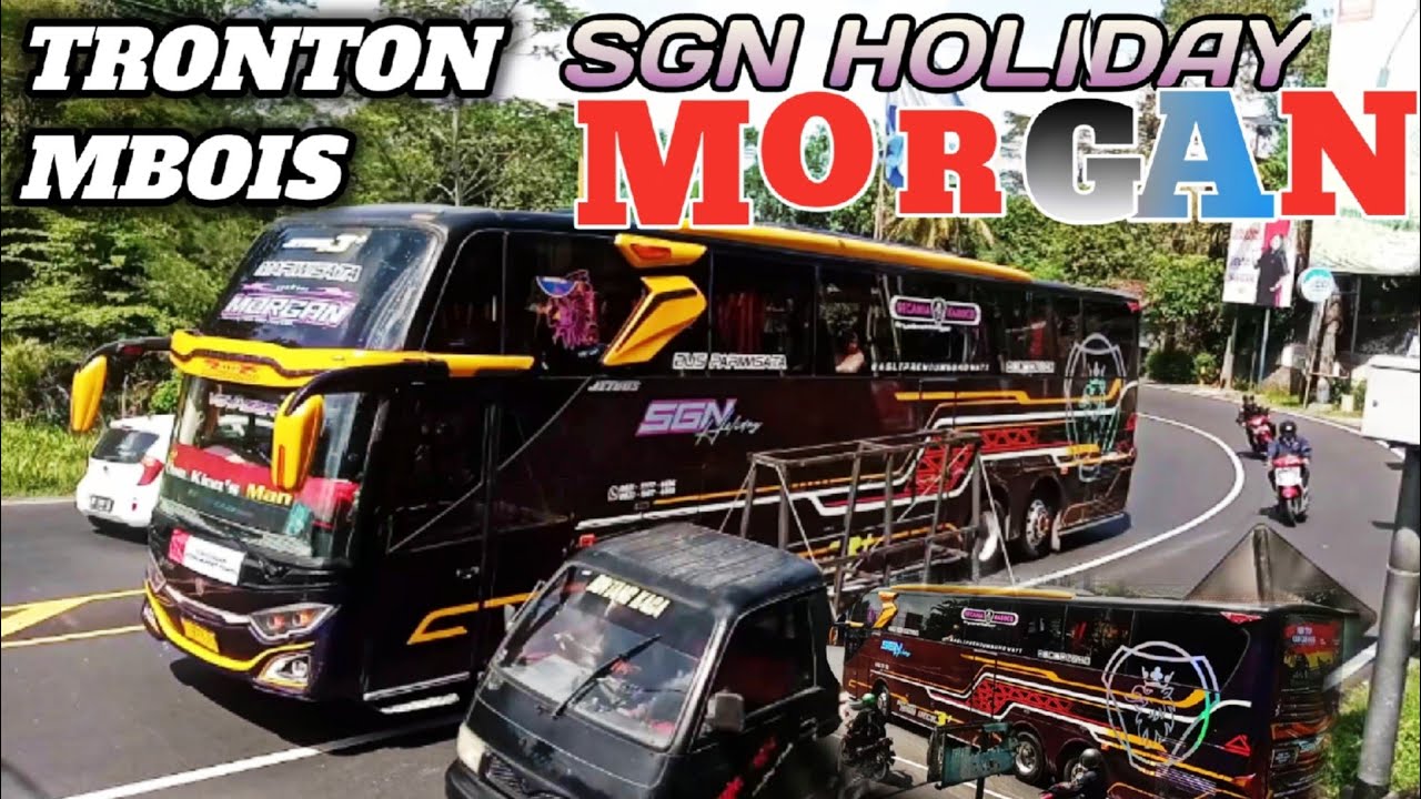 KETEMU BUS TRONTON SGN HOLIDAY MORGAN||sumpah keren banget - YouTube