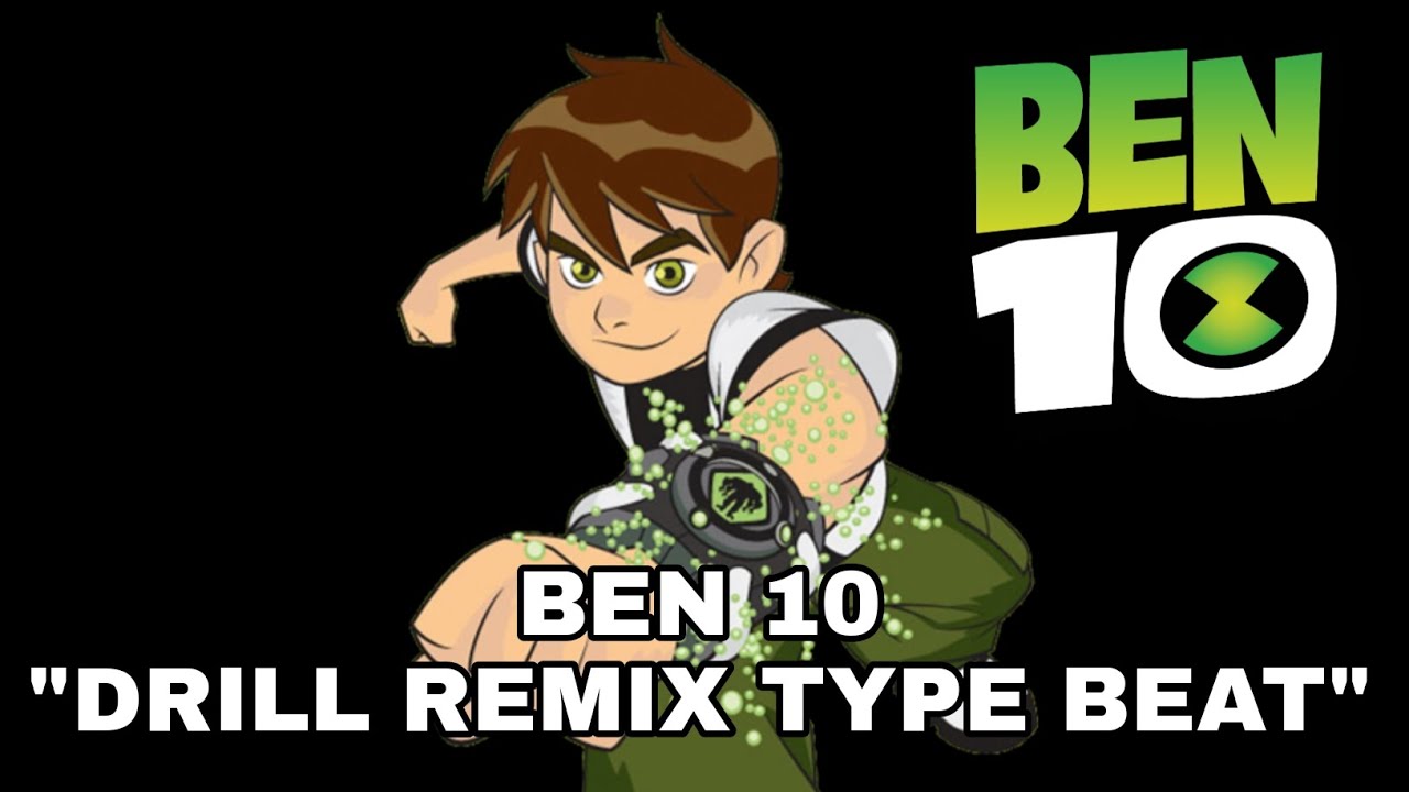 BEN 10 THEME SONG "SAMPLE REMIX" DRILL TYPE BEAT | PROD BY. THE ...