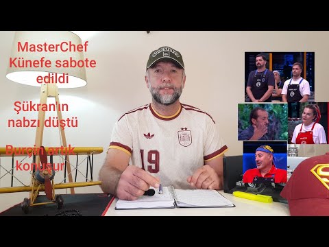MasterChef Künefe sabote edildi | Şükran'ın nabzı düştü | Simge elenir | Burçin artık susmaz