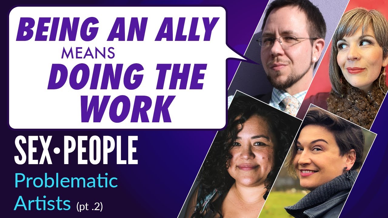 Sex•People: Problematic Artists (part 2 of 4) - YouTube