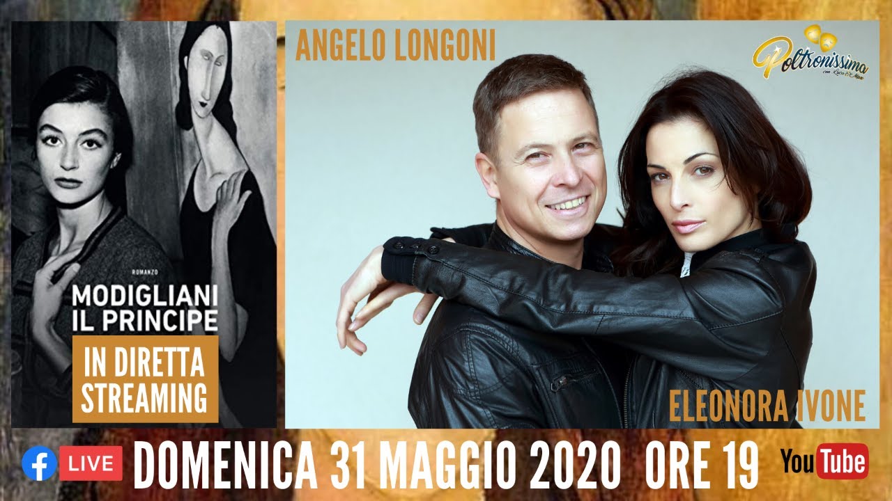 31.05.2020 - Modigliani Il Principe - Ospiti: Angelo Longoni e Eleonora ...