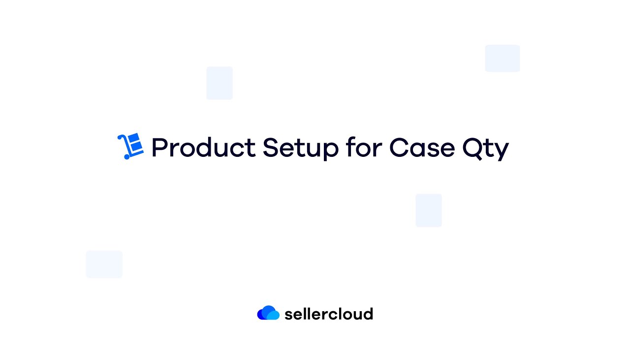 How to Set Up a Product Case Quantity | Sellercloud Tutorial - YouTube