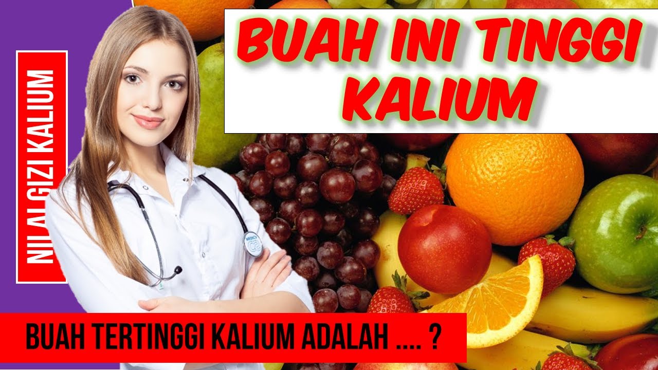 DAFTAR 13 BUAH YANG MENGANDUNG KALIUM TERENDAH KE TERTINGGI - YouTube