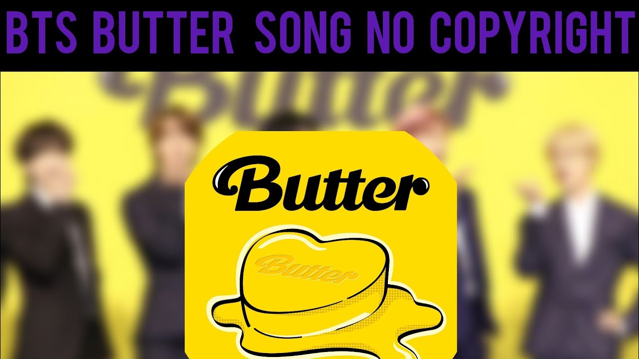Butter Song No Copyright - YouTube