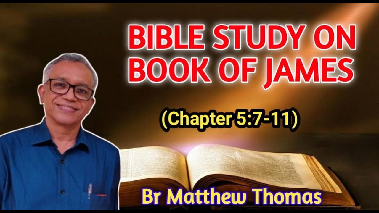 BIBLE STUDY ON BOOK OF JAMES ( CHAPTER 5:7-11) // MESSAGE BY BR Matthew ...