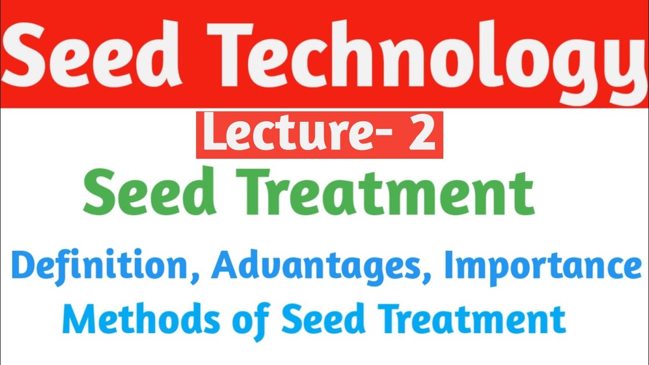 Seed technology lecture-2 /Seed treatment/ बीज उपचार - YouTube