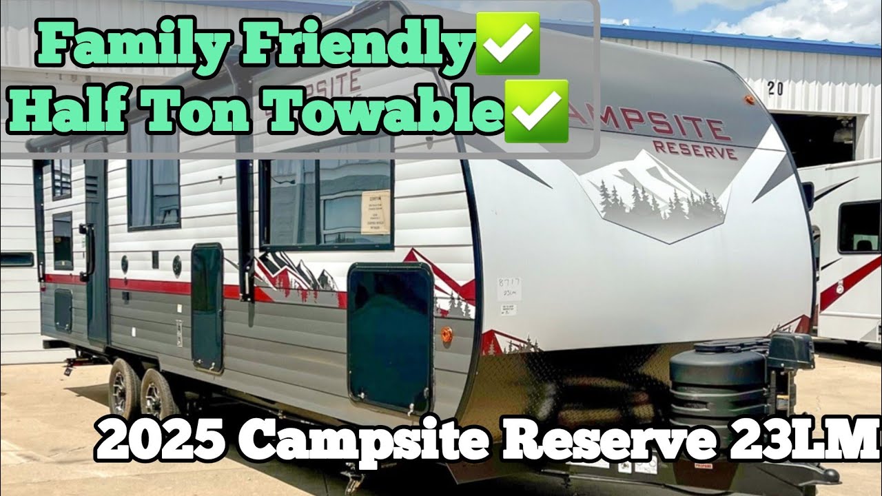 2025 Campsite Reserve 23LM | NEW Contender for the BEST Family Camper ...