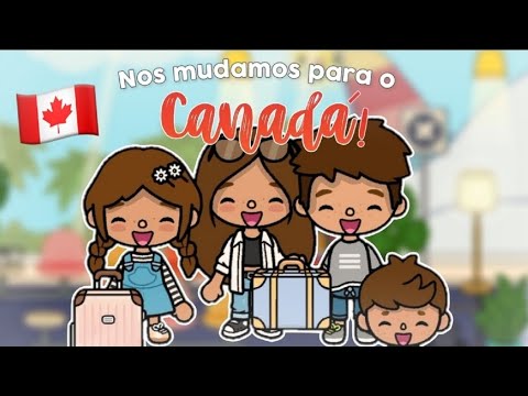 Nos MUDAMOS para o CANADÁ! 🍁🇨🇦 - Toca Life World // Toca Moon - YouTube