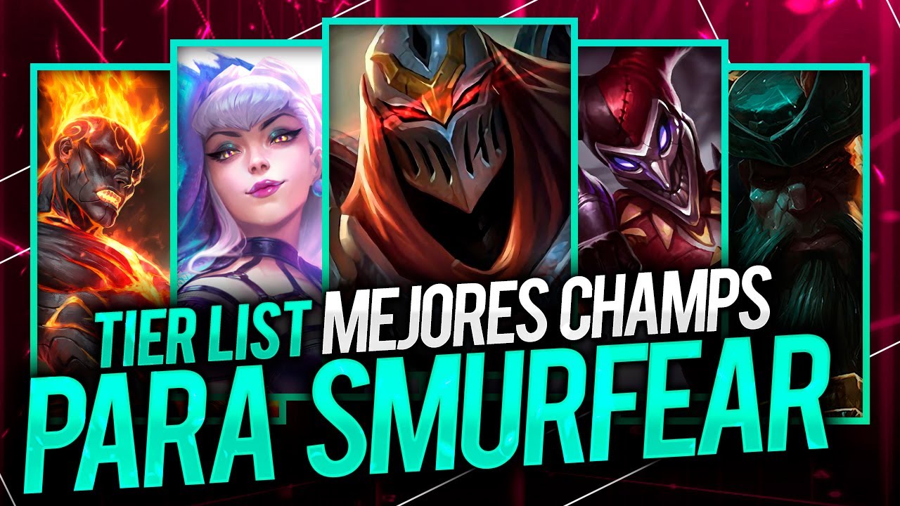 Tier List De Los Mejores Campeones Para Smurfear Youtube