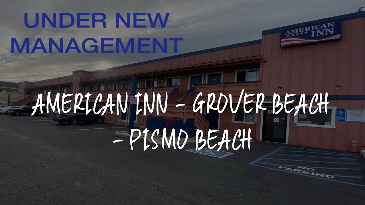 American Inn - Grover beach - Pismo Beach Review - Grover Beach ...