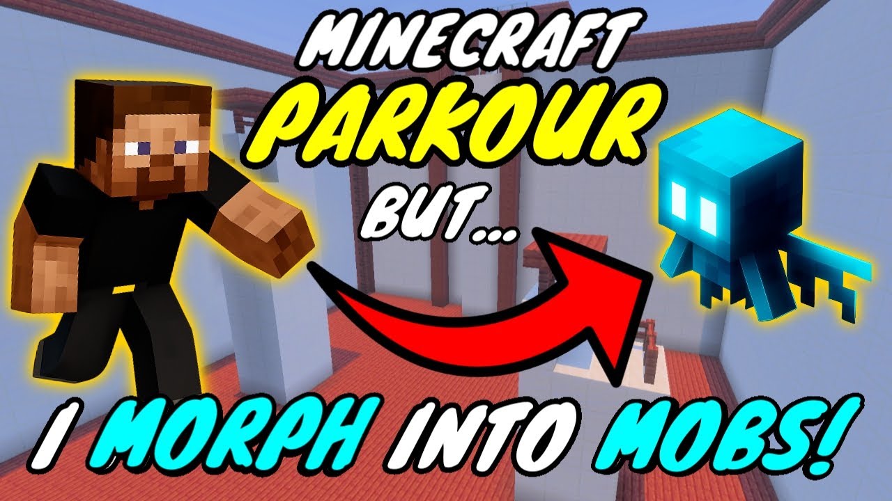 I Tried Parkour Minecraft, But I Morph Into Mobs?!? (Episode 2 of 3 ...