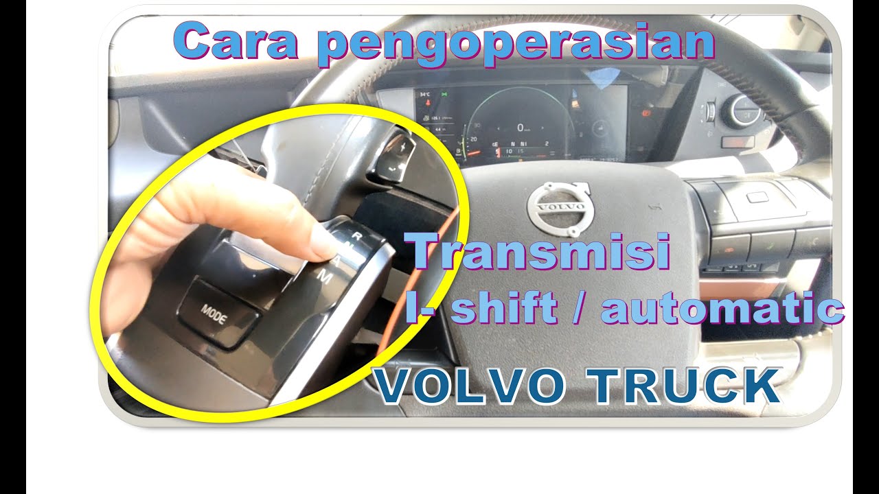 CARA PENGOPERASIAN TRANSMISI I SHIFT ( AUTOMATIC ) VOLVO TRUCK - YouTube