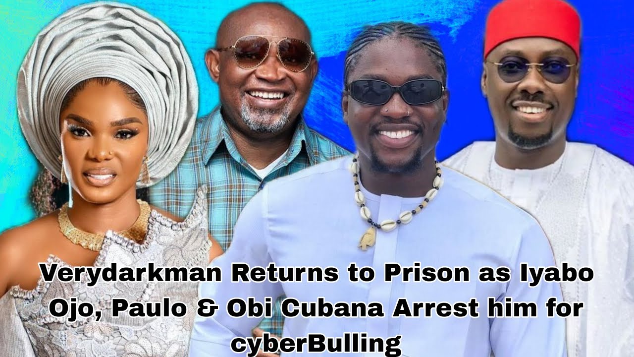 Verydarkman Return to Prison as Iyabo Ojo, Paulo & Obi Cubana Arrest Him Again For CyberBulling ...