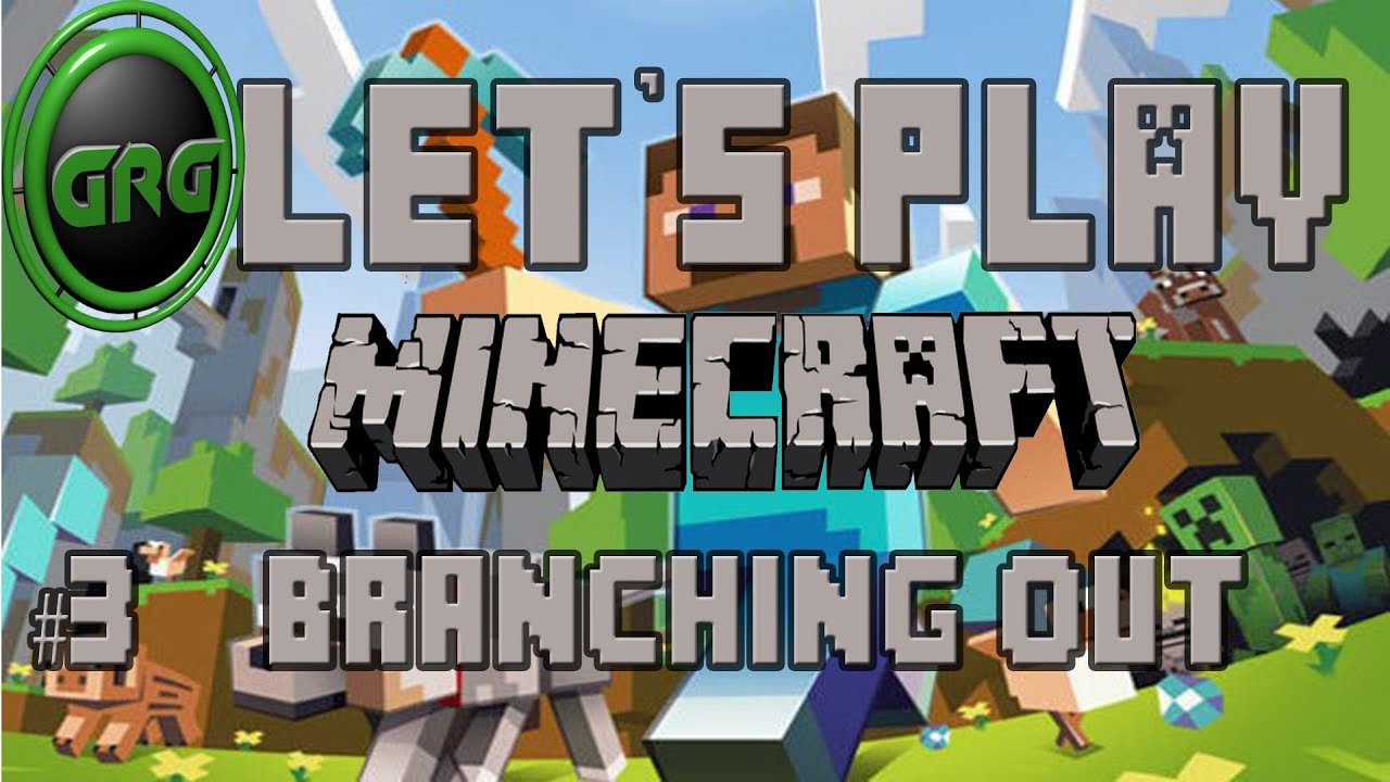 Let's Play Minecraft #3 Branching Out - YouTube