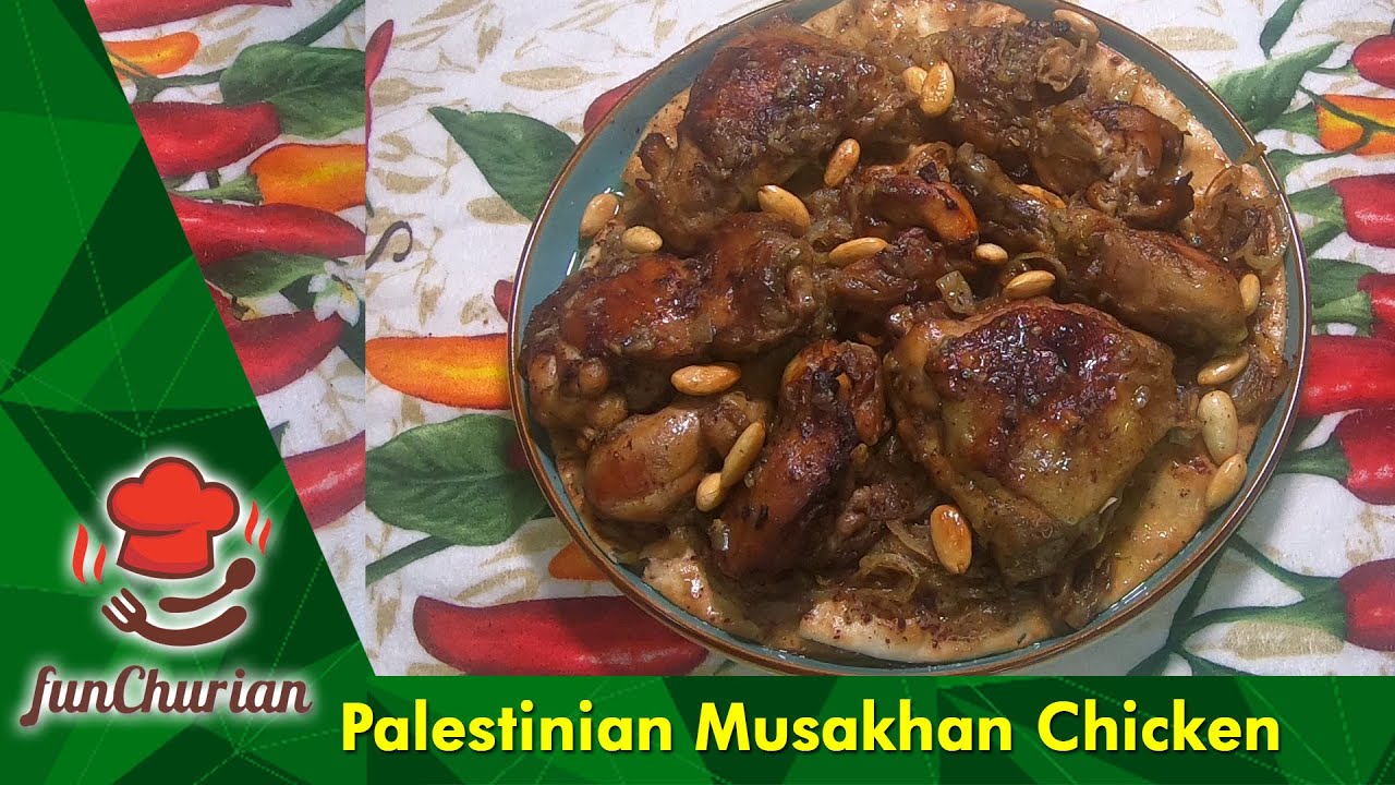 Musakhan Palestinian Chicken Recipe-International cuisines Beginners ...