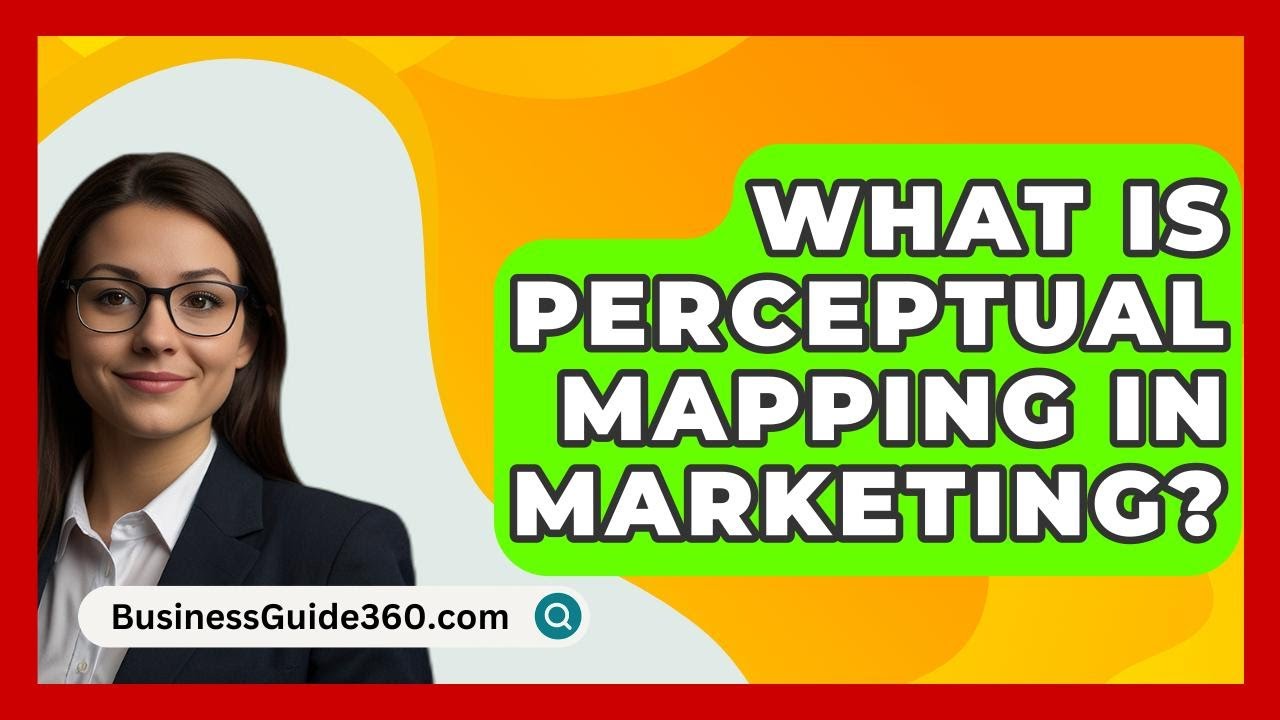 What Is Perceptual Mapping In Marketing? - BusinessGuide360.com - YouTube