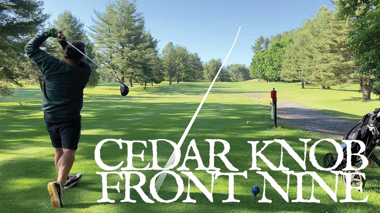 Cedar Knob Front Nine Course Vlog #13 - YouTube