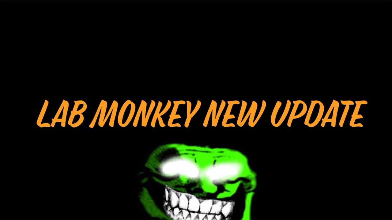Lab monkeys new update.. - YouTube